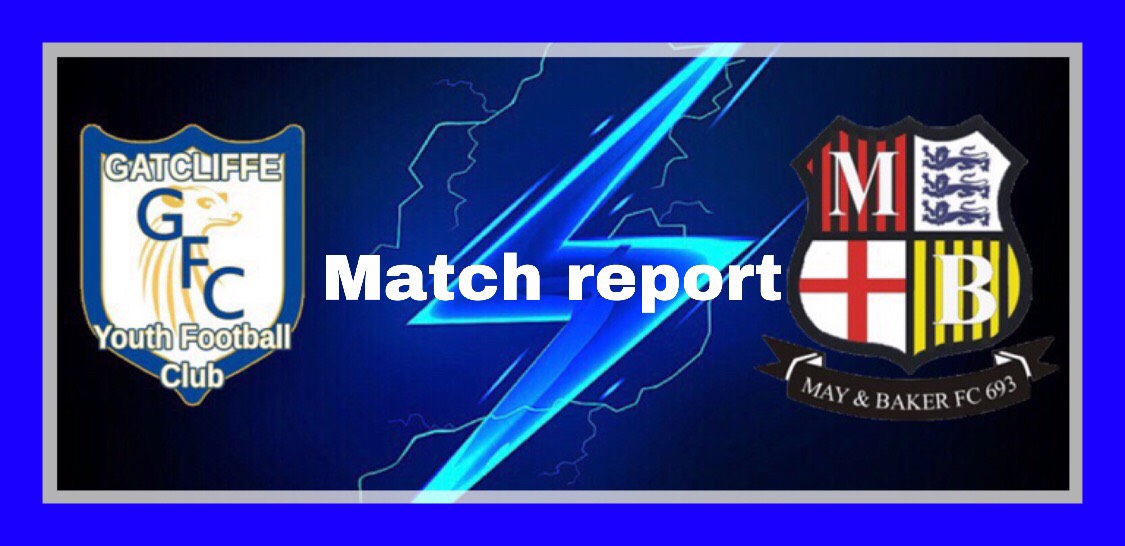 Match Report: Gatcliffe v May & Baker – Our Bow
